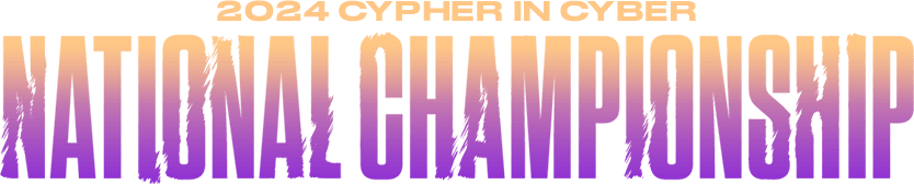 2024 CYPHER IN CYBER NATIONAL CHAMPIONSHIP